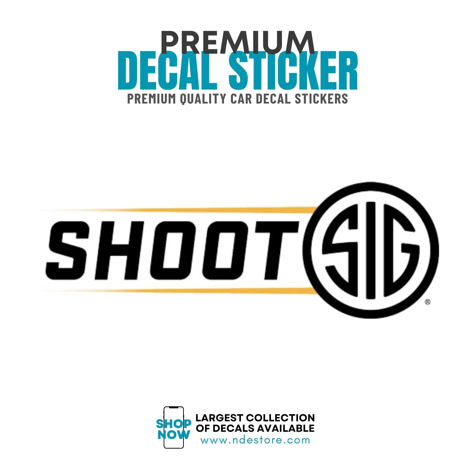 STICKER DECAL SIG SAUER SHOOT – ndestore.com
