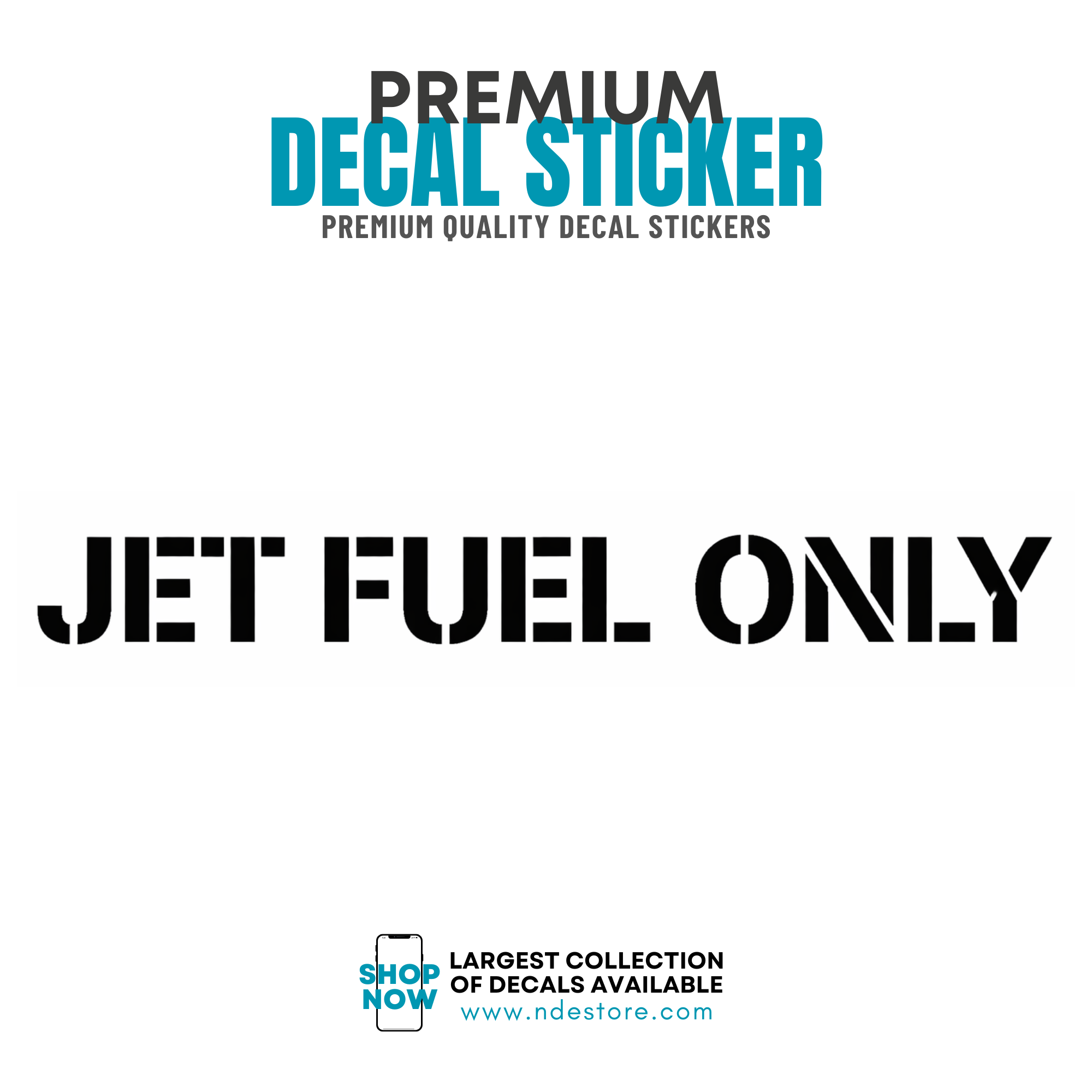 STICKER DECAL JET FUEL ONLY – ndestore.com
